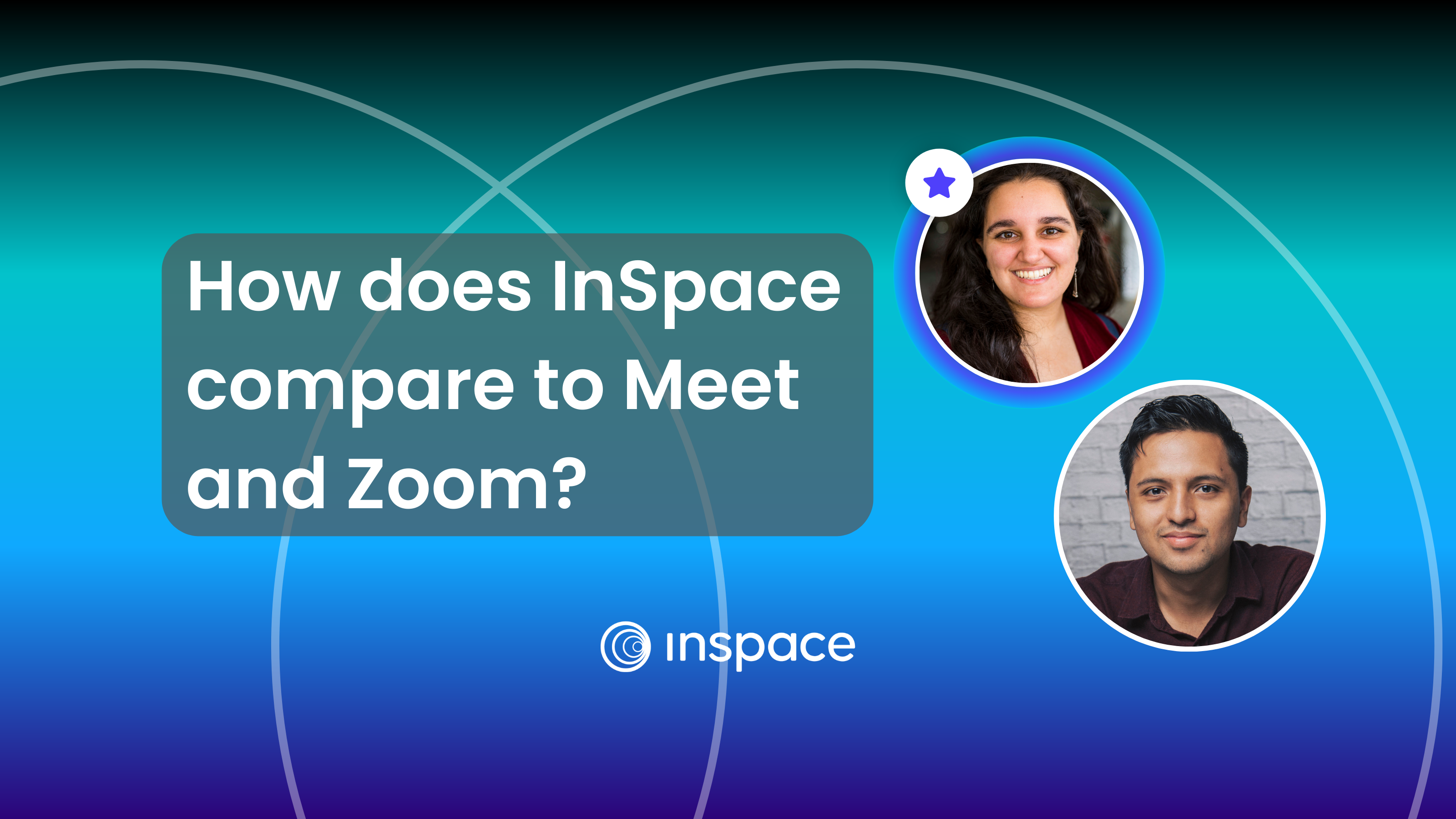 How does InSpace compare to Meet and Zoom? - InSpace
